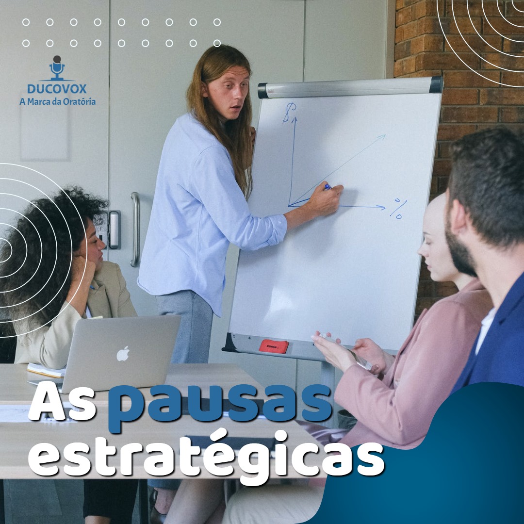 As Pausas Estratégicas Dicas E Artigos Sobre Oratória E Liderança
